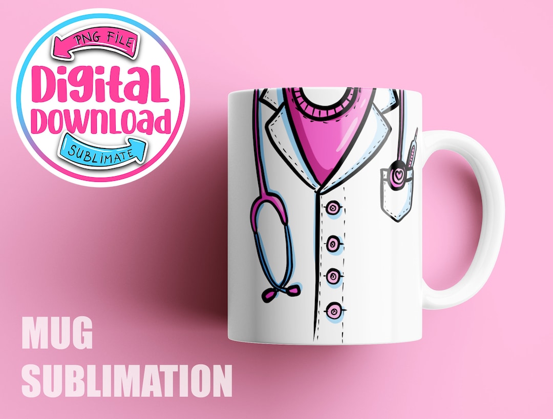 Doctor/nurse Mug Sublimation Design: 11oz & 15oz Template (digital ...