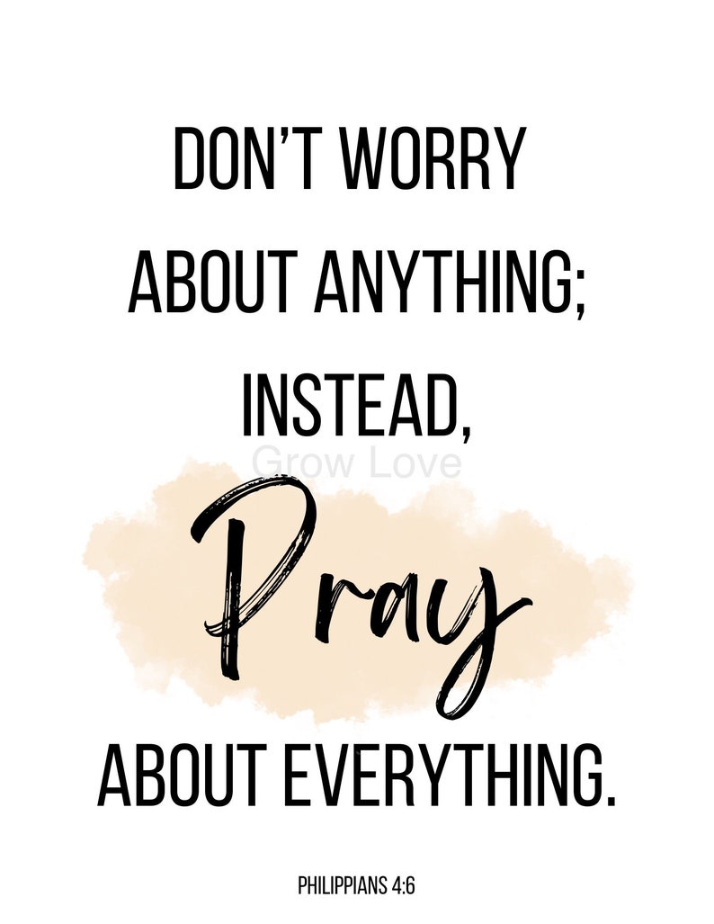 Instant Digital Download Dont Worry About Anything Instead Pray About