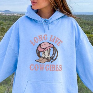 Long Live Cowgirls Sweatshirt, Western Sweatshirt, Desert Hoodie, Cactus Hoodie, Cowgirl Hoodie ...