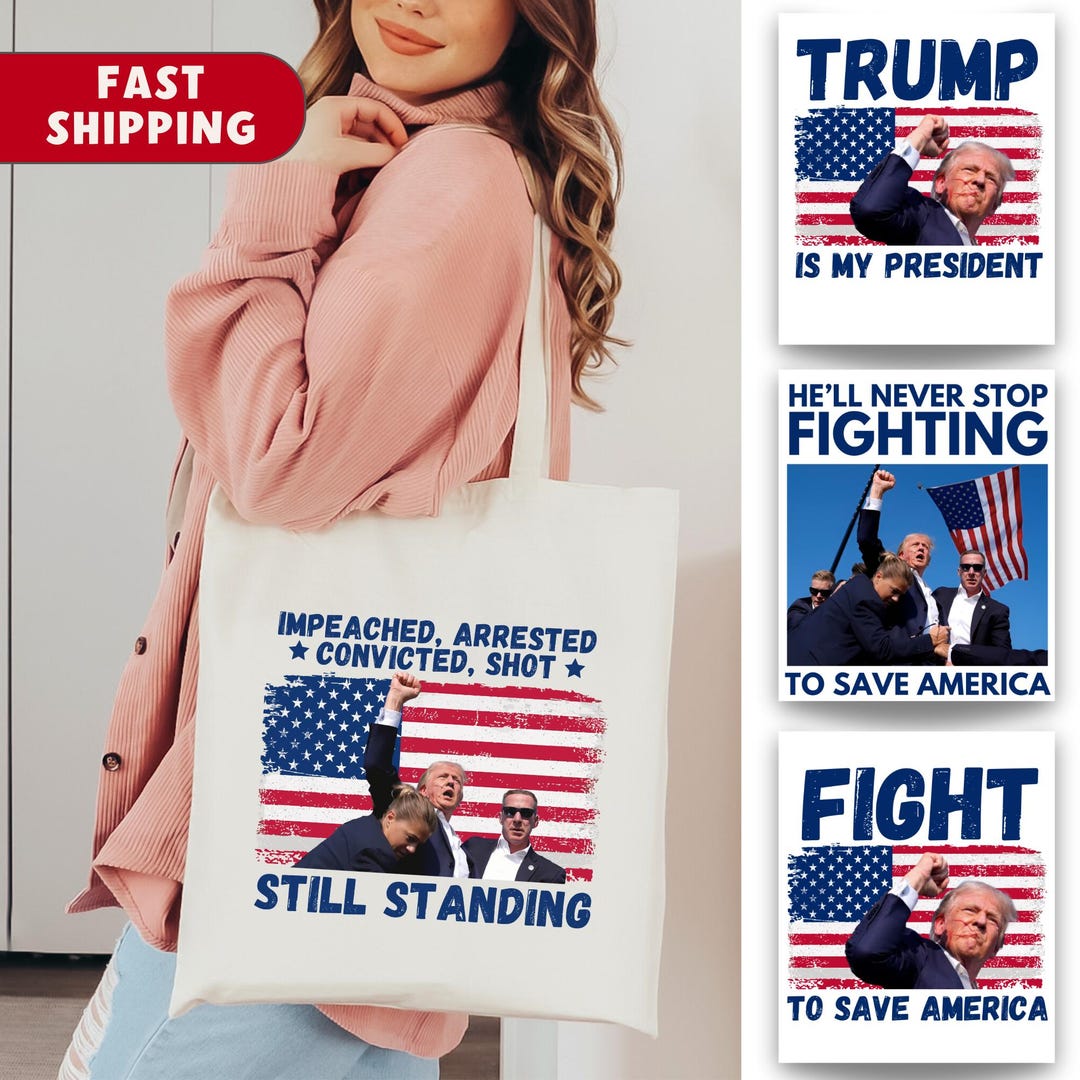 Trump Assassination Attempt Tote Bag, Trump 2024 Bag, Donald J Trump ...