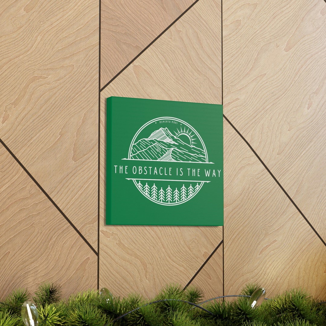 The Obstacle is the Way Stoic Wall Art Canvas Gallery Wraps | Home ...