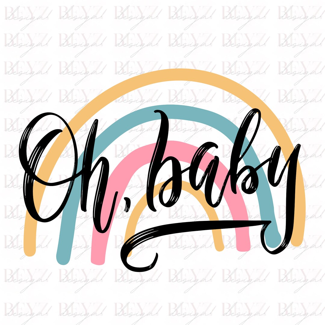 Oh Baby SVG, Love Png, Pink Png, Rainbow SVG, Oh Baby Baby Girl Rainbow ...