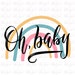 Oh Baby SVG, Love Png, Pink Png, Rainbow SVG, Oh Baby Baby Girl Rainbow ...