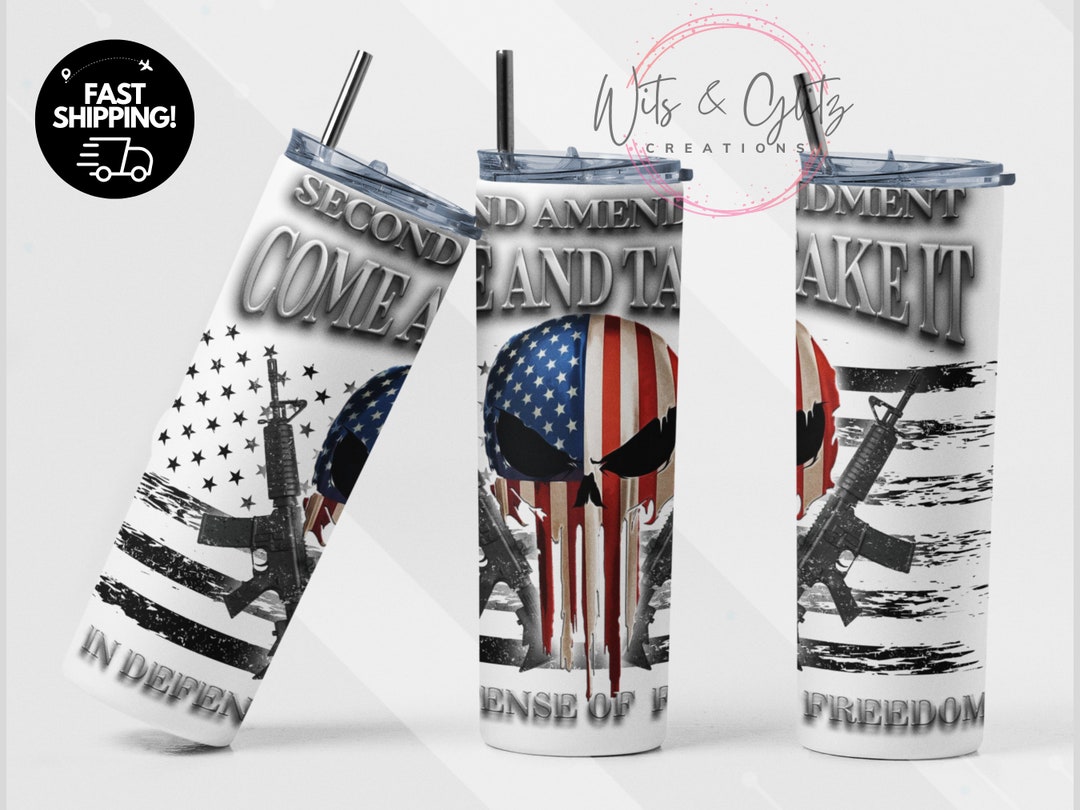 Second Amendment Come and Take It Tumbler. 20 Oz Patriotic Drink Holder ...