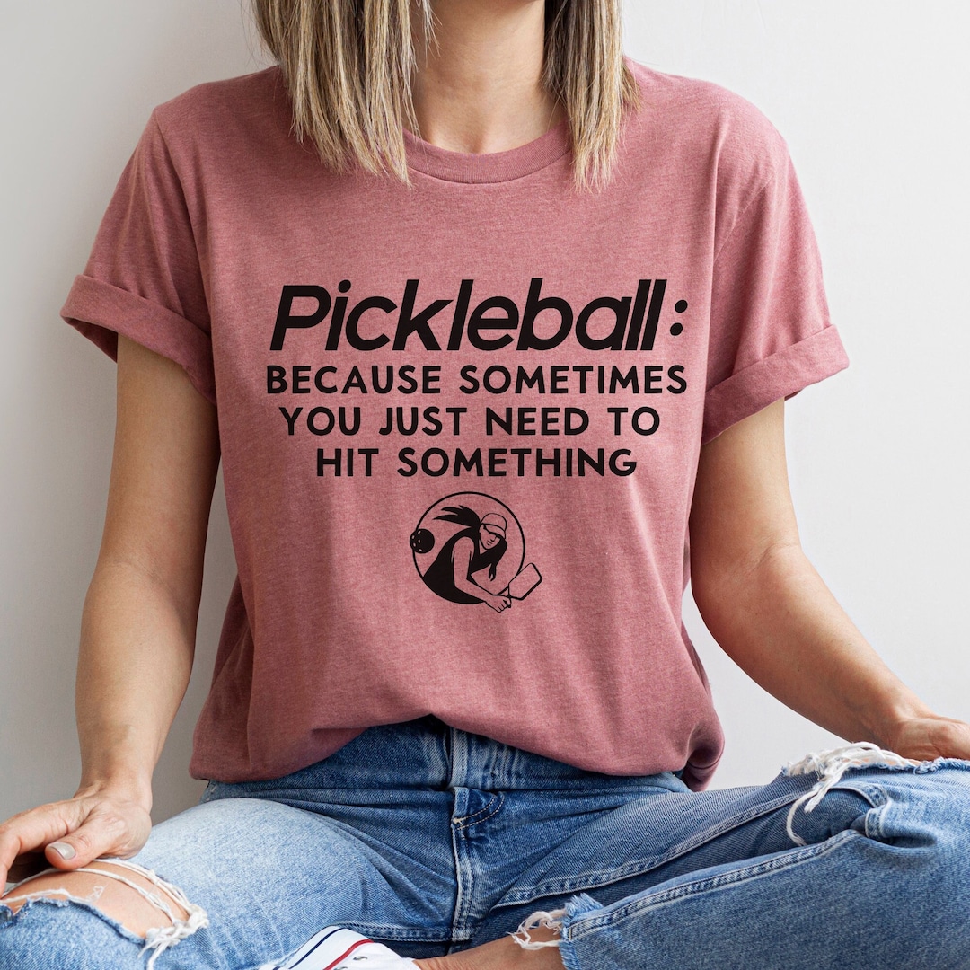 Pickleball Tee Shirt for Women, Funny Pickleball Gift for Her, Unique ...
