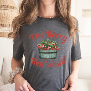 Aunt Shirt, Best Aunt Shirt, Berry Best Aunt, Aunt Gift, Strawberry ...