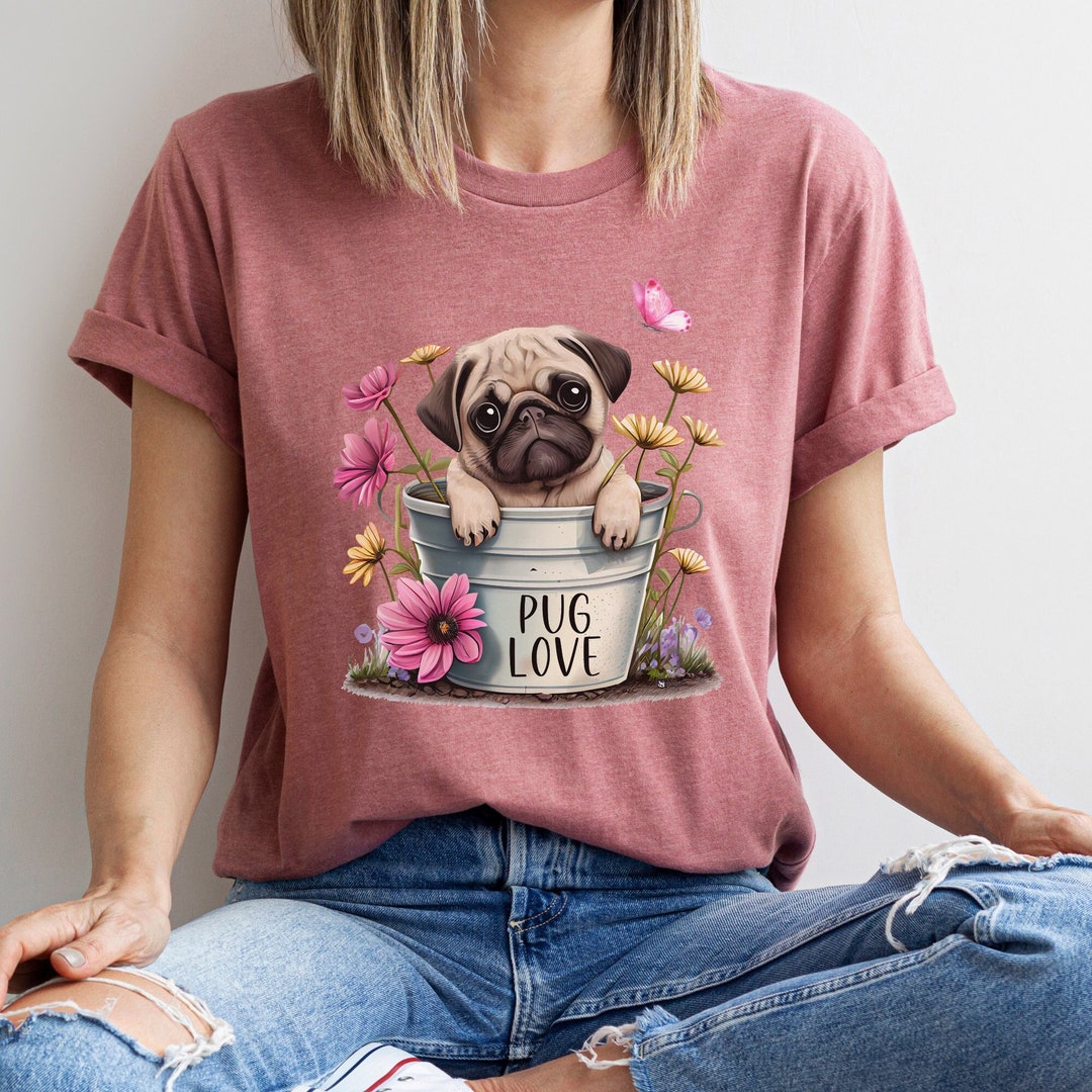 Pug Dog Tee Shirt for Pug Owners & Dog Lovers, Pug Lover Gift for Her ...