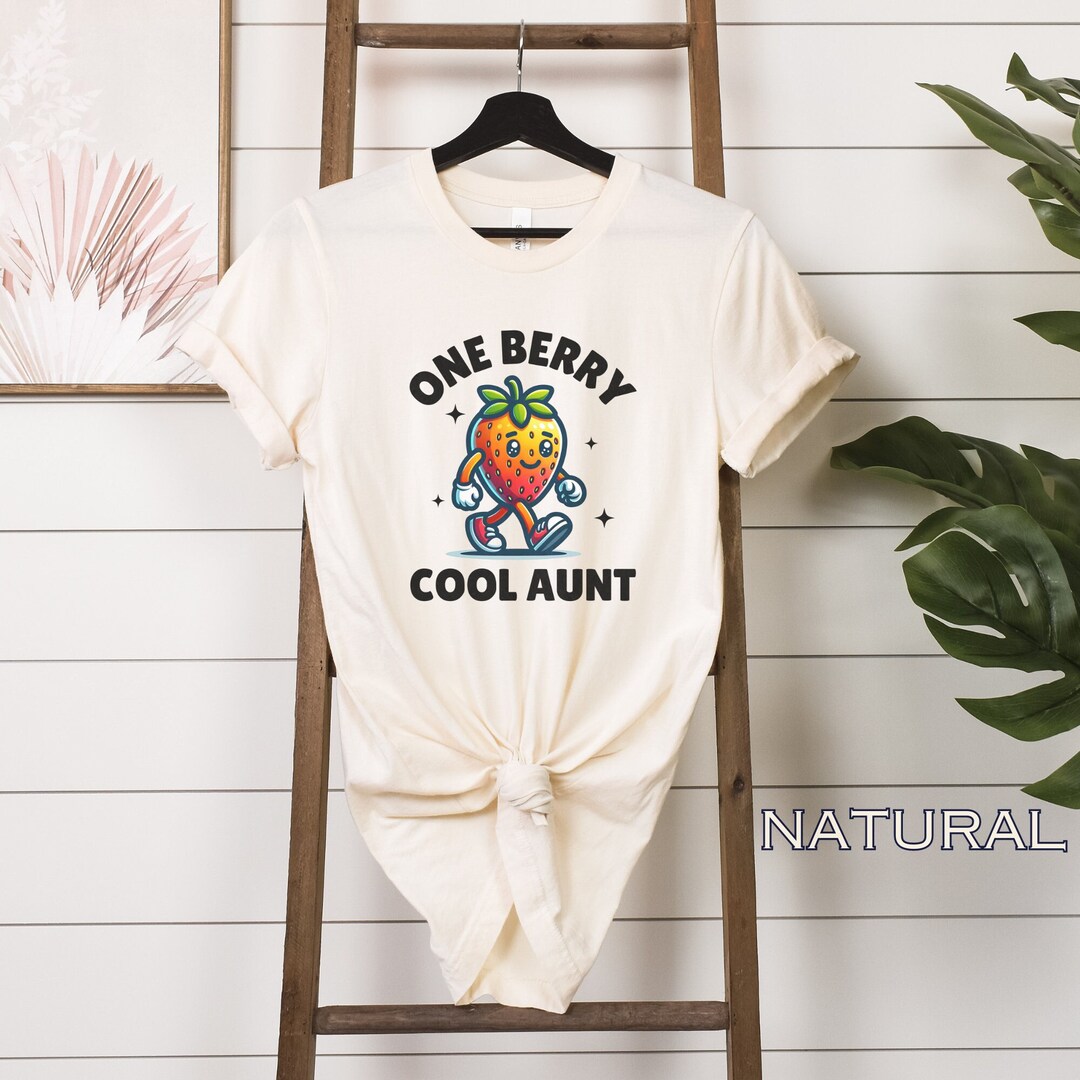 Berry First Birthday Party Shirt One Berry Cool Aunt Shirt Strawberry ...