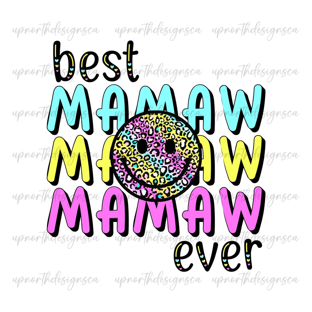 Mamaw Leopard Png, Best Mamaw Ever Png, Retro Mamaw Png, Smiley Face ...