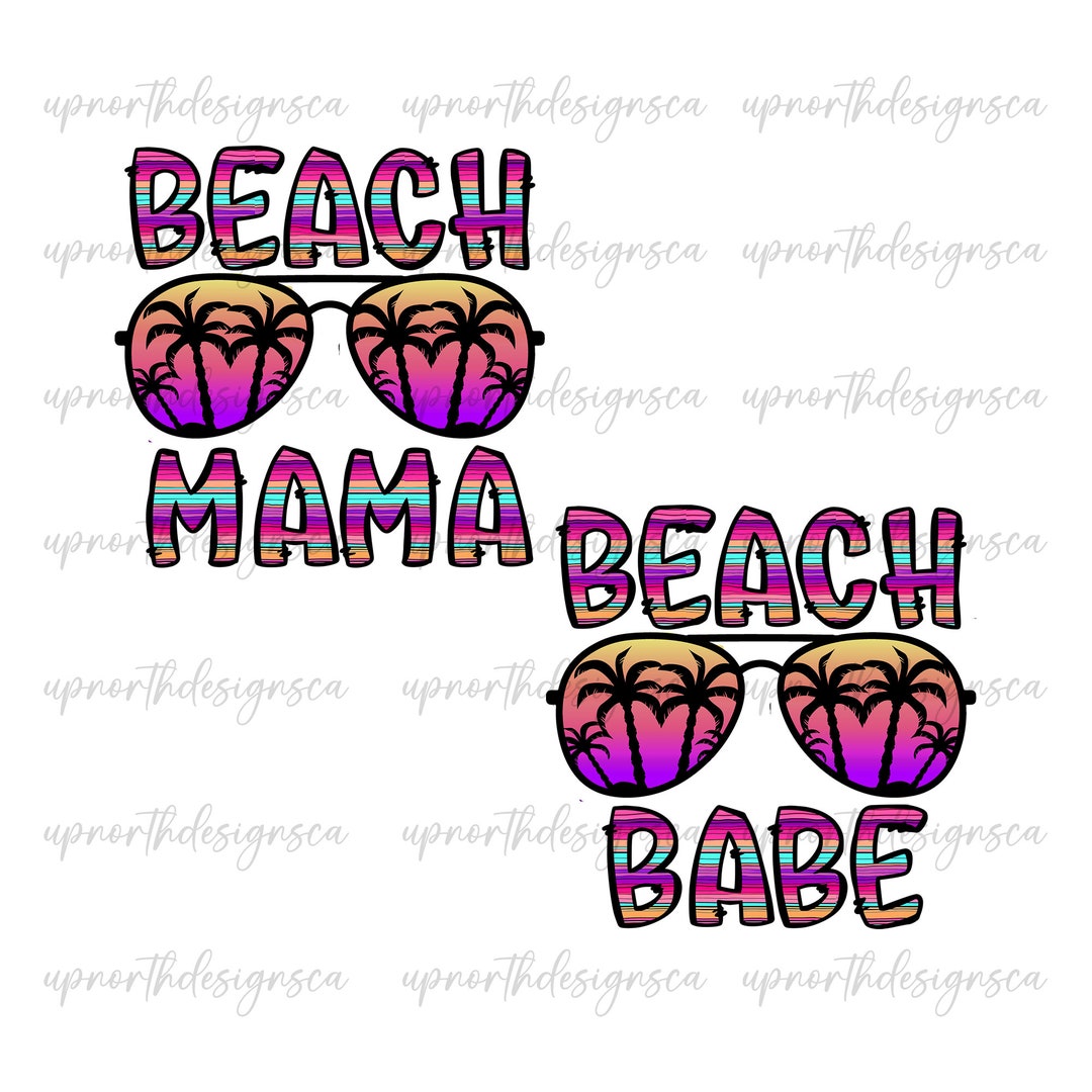 Beach Mama & Beach Babe Png, Mama and Babe Summer Png, Mommy and Me ...