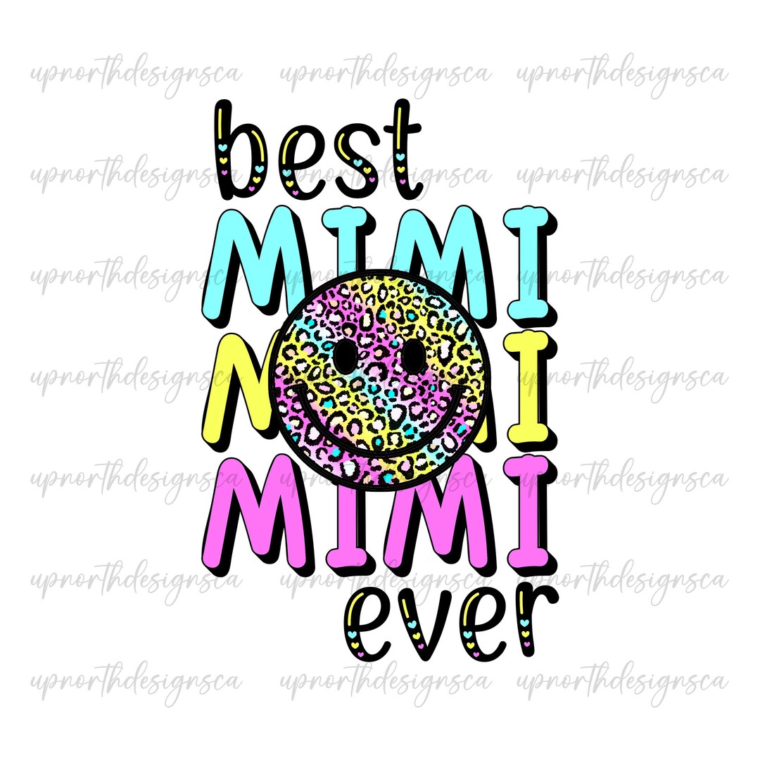 Mimi Leopard Png, Best Mimi Ever Png, Retro Mimi Png, Smiley Face Png ...