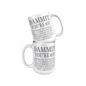 Dammit You're 65 Mug, Turning 65 Cup, 65th Birthday Gift, Funny Gift ...