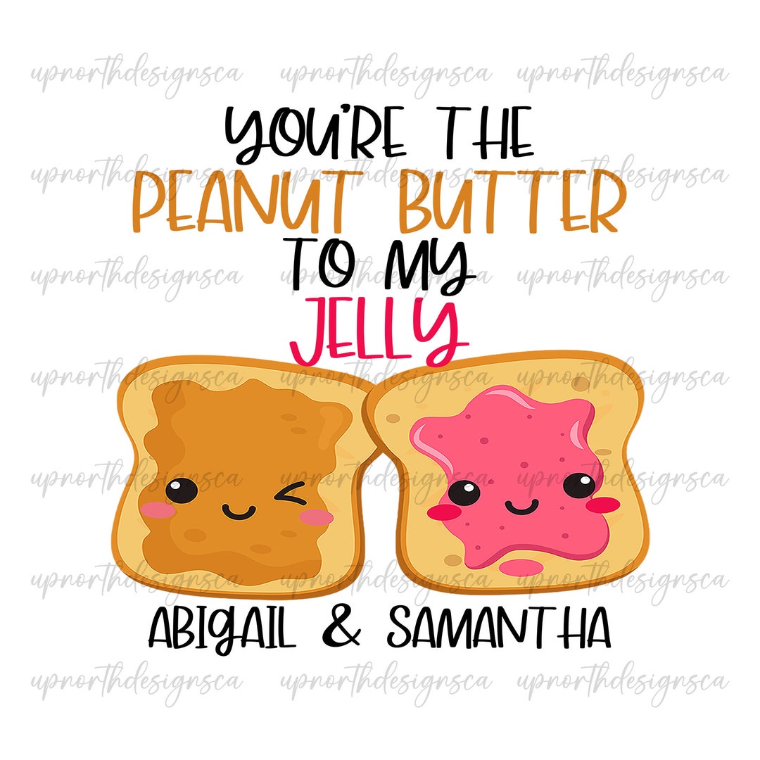 Peanut Butter and Jelly Png, Digital Download, Personalized Friends Png ...