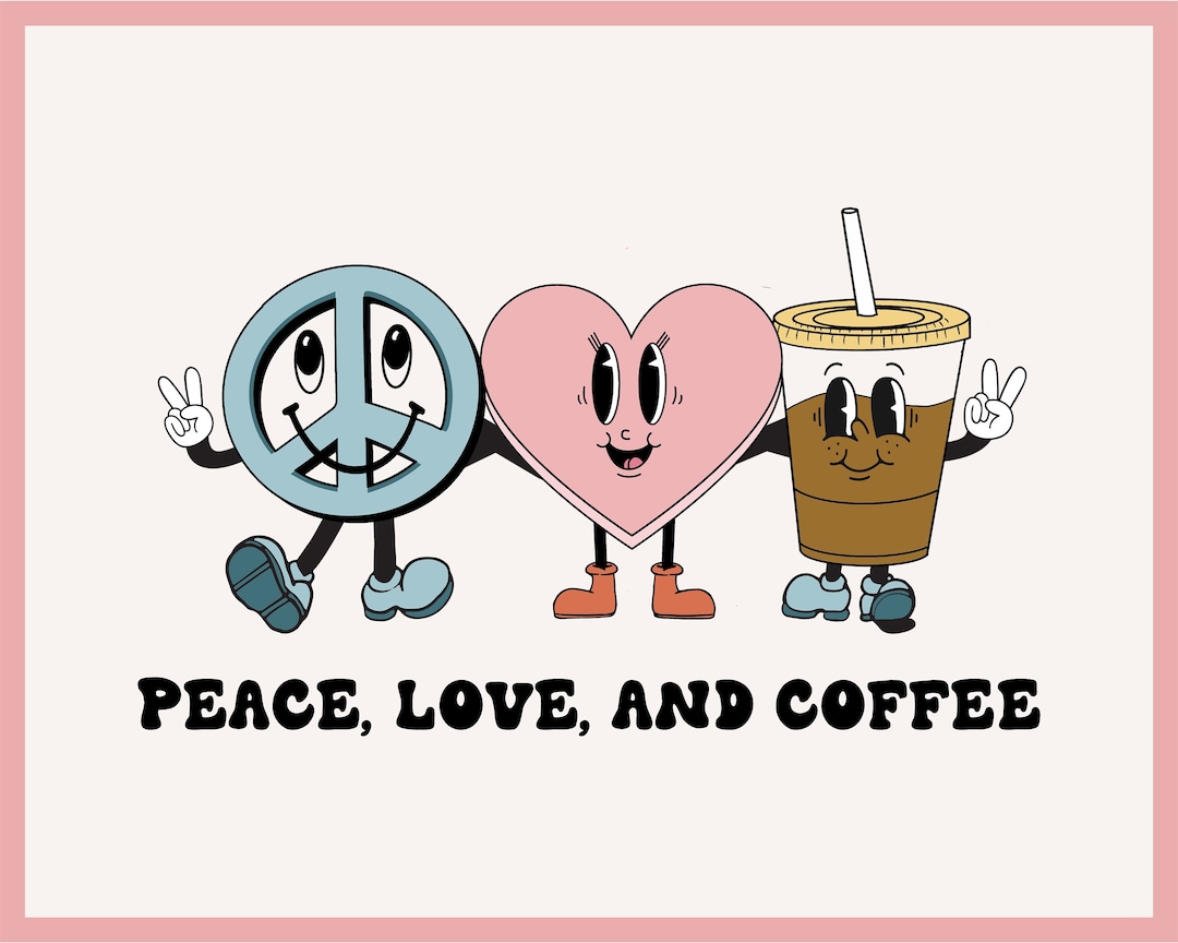Peace Love Coffee Png, Trendy Png, Peace Sign, Coffee Png, Retro Png ...