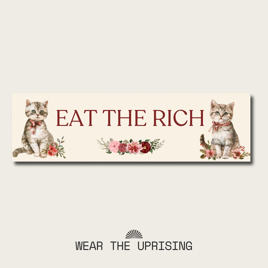 Eat the Rich Bumper Sticker, Cottagecore Cat Sticker, Tax Rich FDT Anti ...
