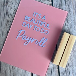 Personalized Payroll Sign: Acrylic Desk Decor, Corporate Gift - Etsy