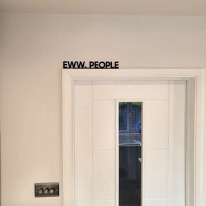 Eww, People Door Sign Door Topper - Etsy