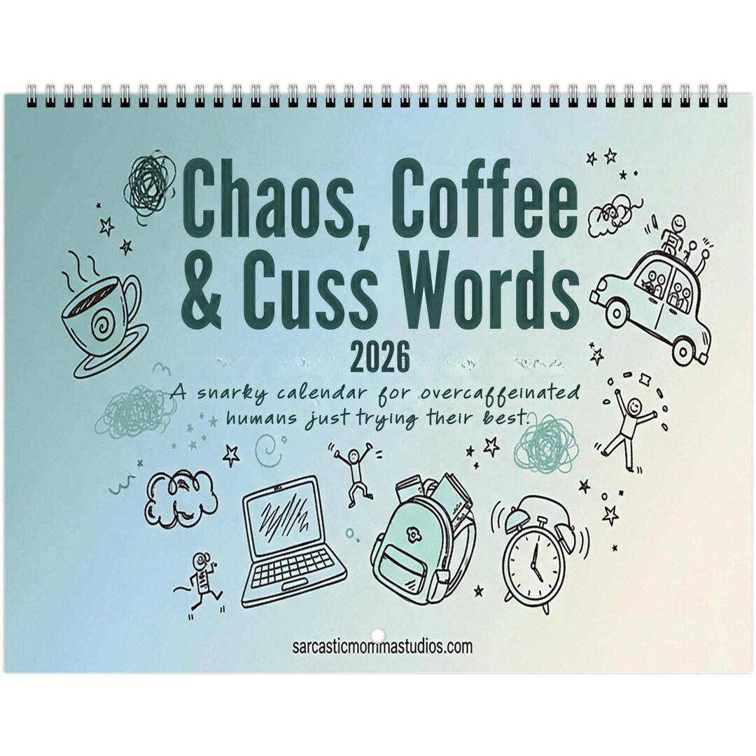 2026 Snarky Wall Calendar - Chaos, Coffee & Cuss Words - Perfect Gift ...