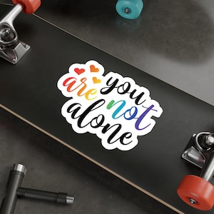 You Are Not Alone Kiss-cut Vinyl Decal, Neurodiversity, Representation ...