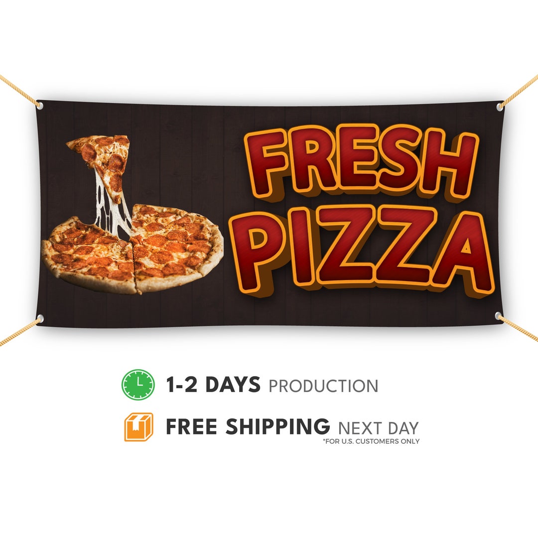 Fresh Pizza Banner Sign, Personalized 13 Oz Heavy Duty, Waterproof ...