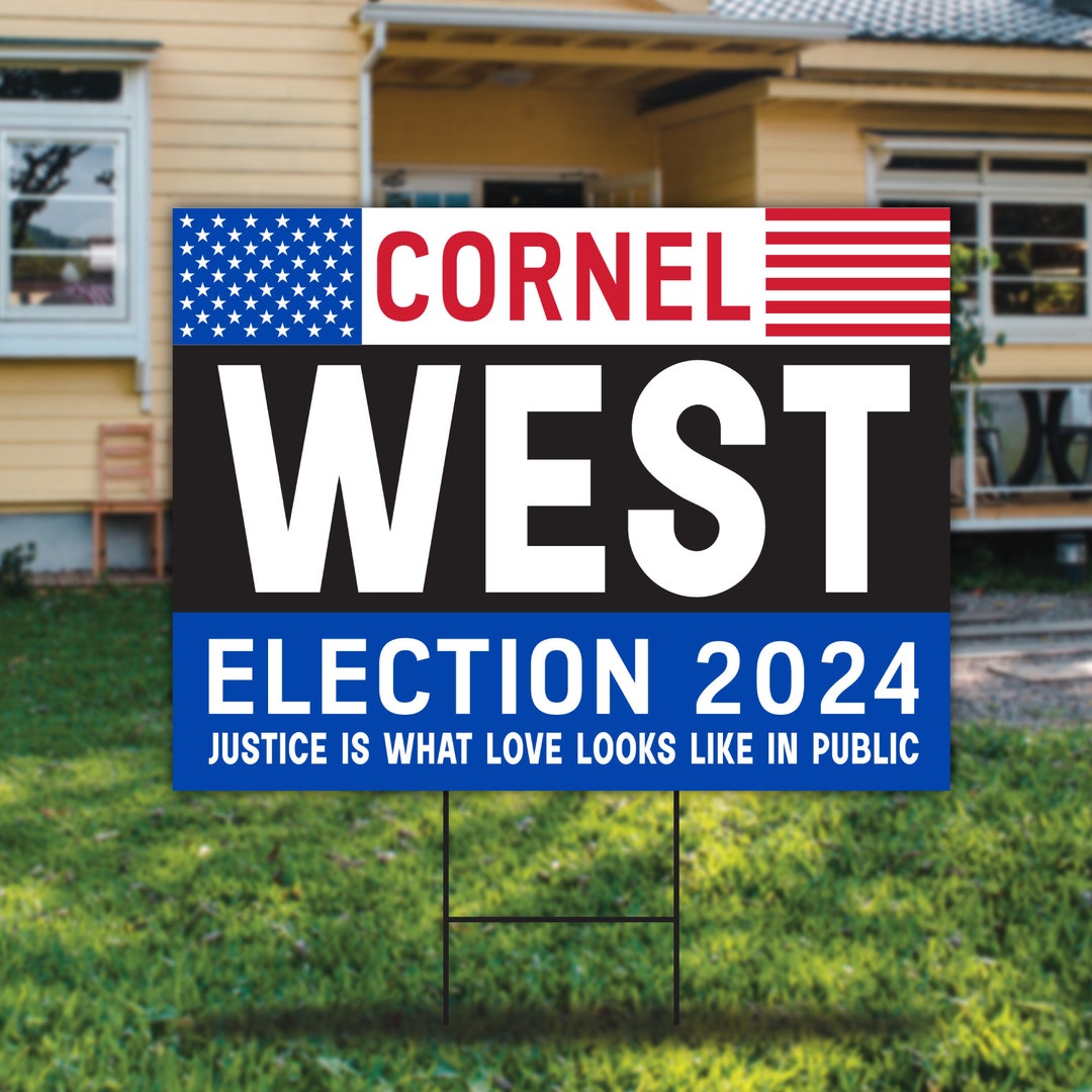 Cornel West Yard Sign 2024, Coroplast Cornel West for President 2024 ...