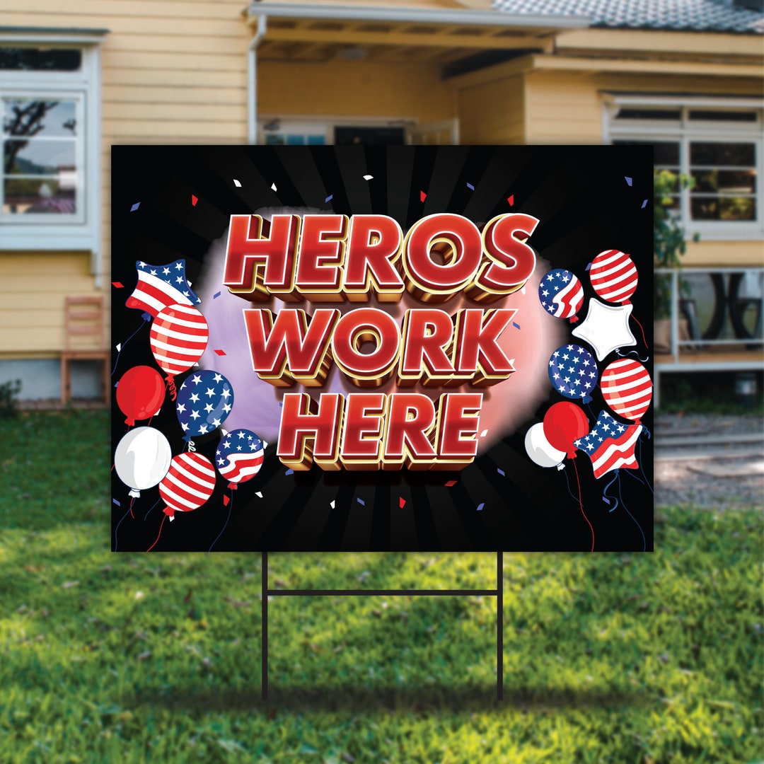 Hero's Work Here Yard Sign, Coroplast Hero's Work Here 2024 Lawn Sign ...