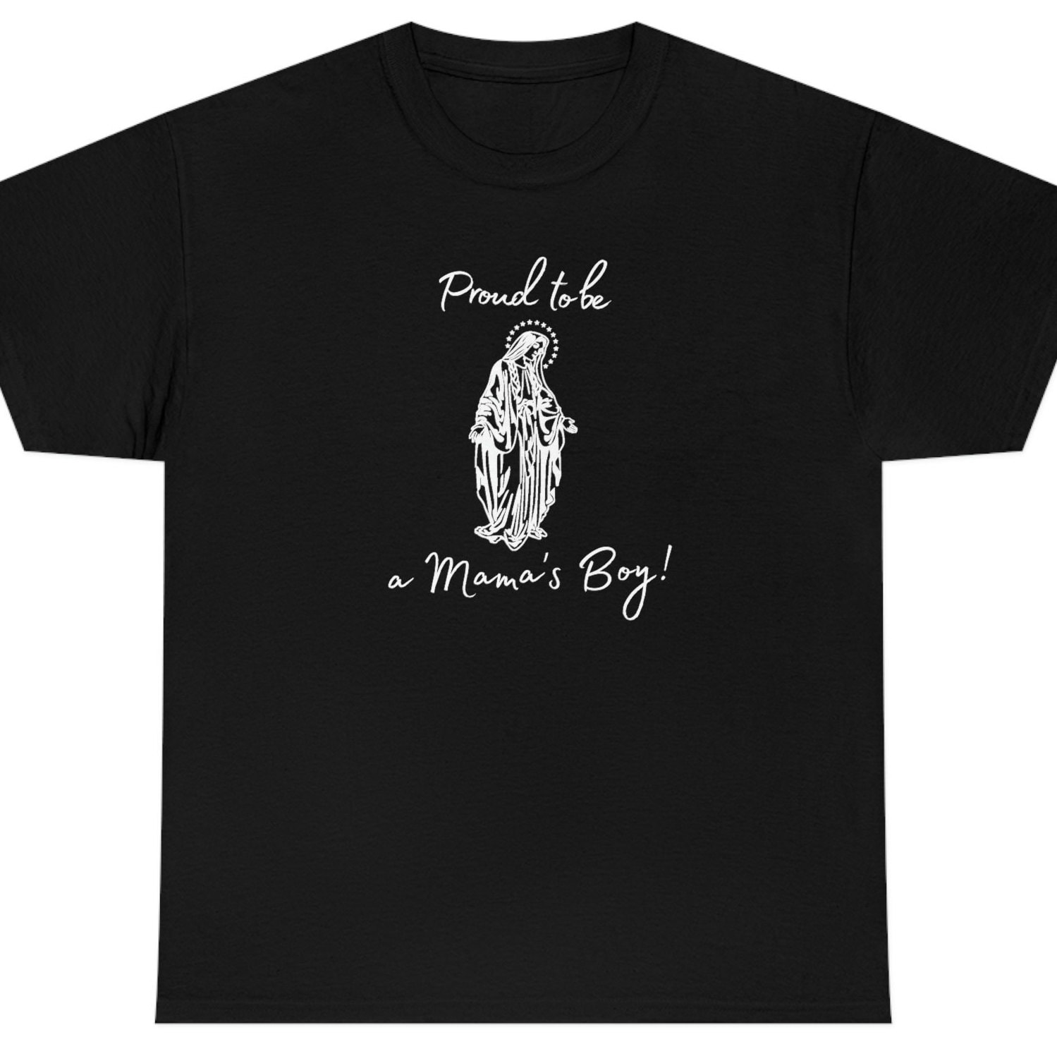 Tshirt Virgin Mary Mama's Boy Blessed Virgin Mary T Shirt Our Blesed ...