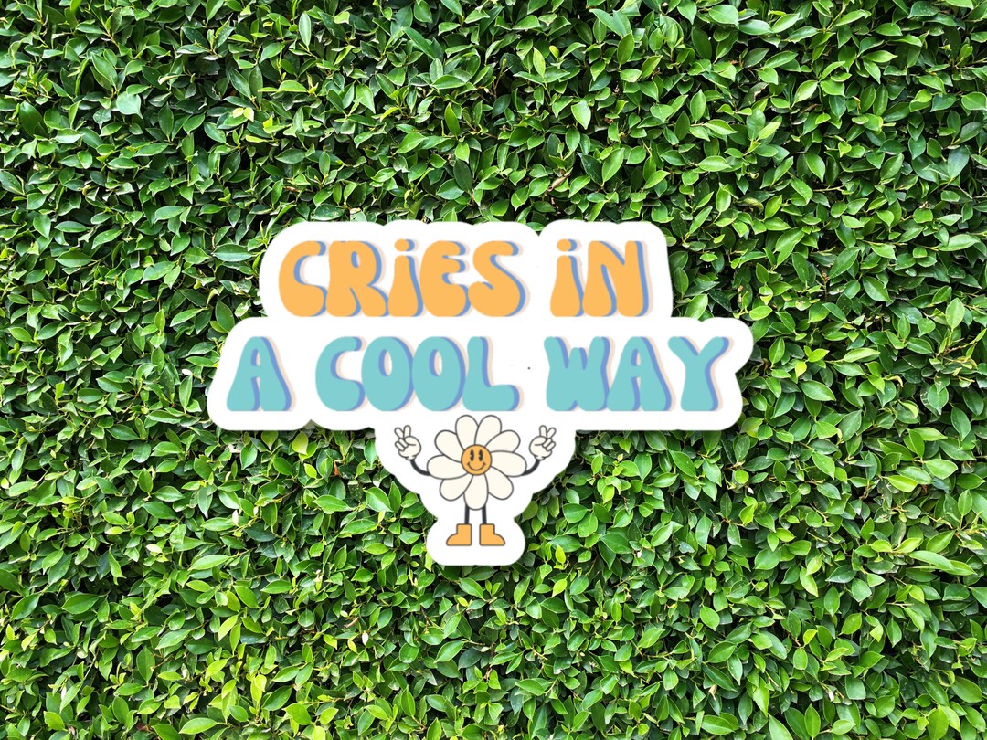Cries in a Cool Way Sticker, Depression Sticker Appx. 2.75 X 1.75 Matte ...