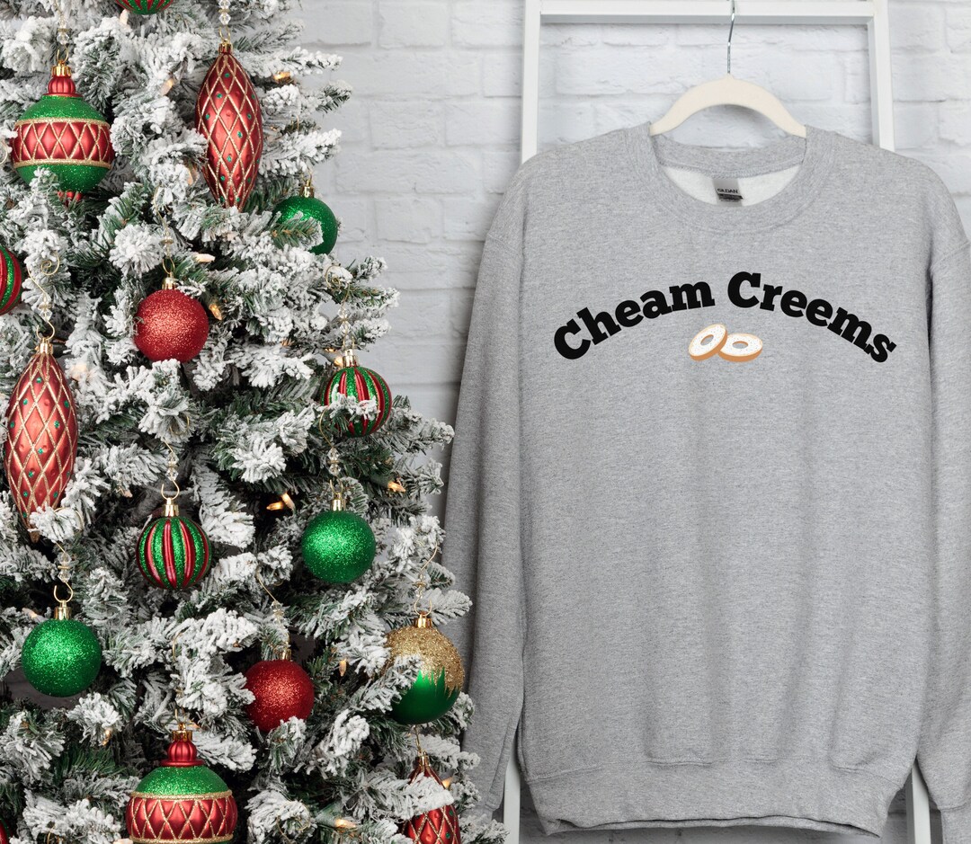 Cheam Creems Sweatshirt, Funny Saying Sweatshirt, Funny Shirt, Funny ...