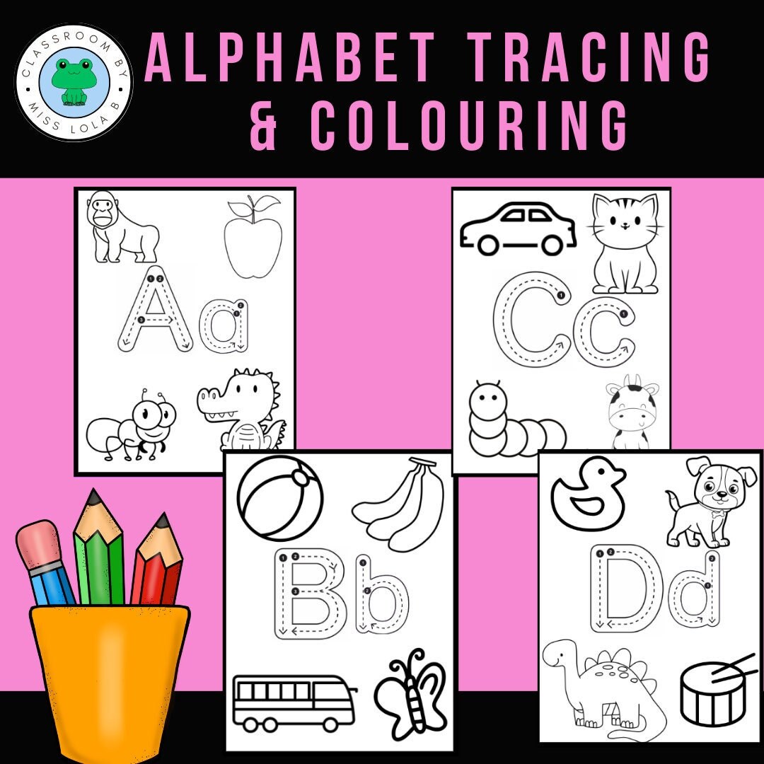 Alphabet Tracing and Colouring Pages, Kindergarten, Prep, Printable ...