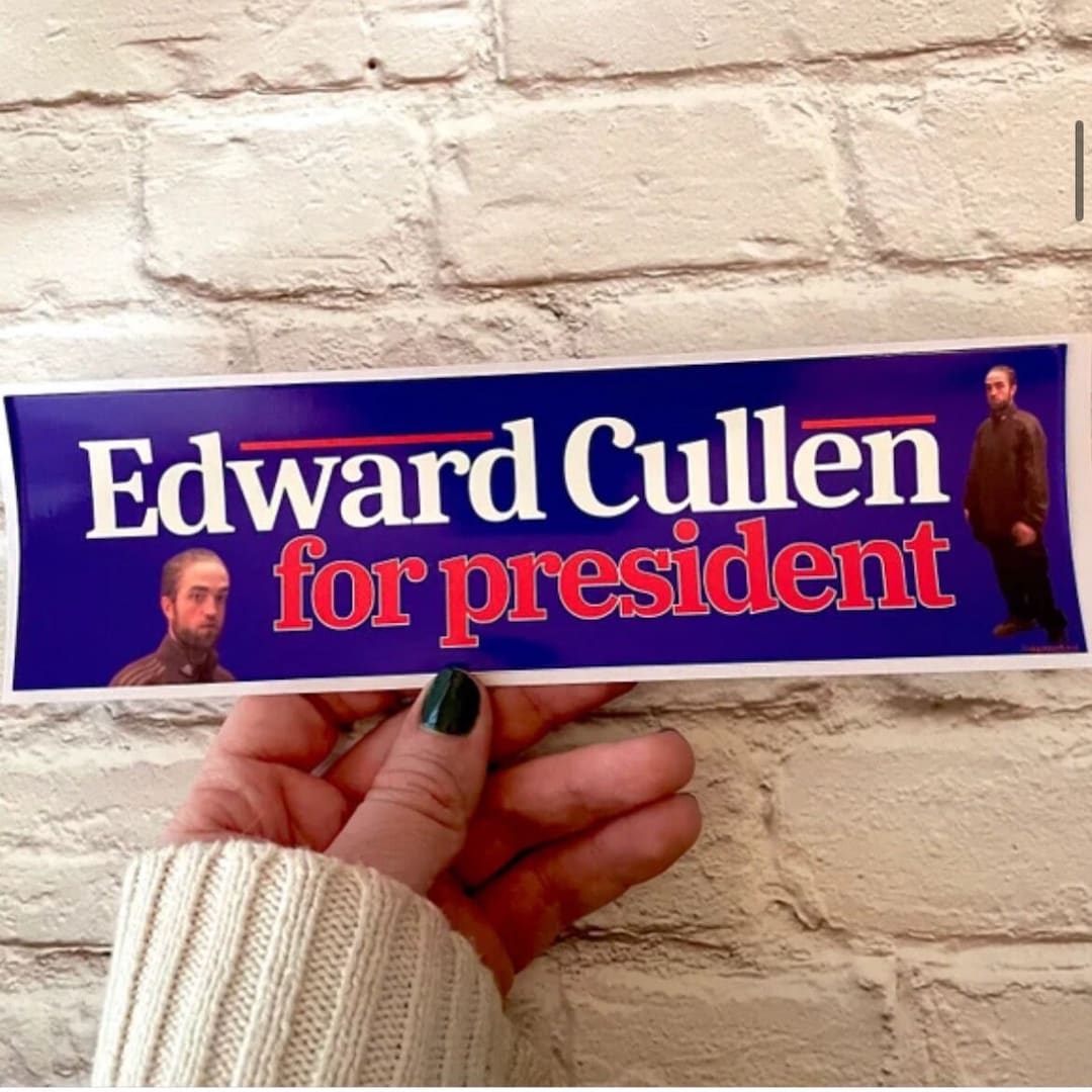 Edward Cullen for President Bumper Sticker | Funny Bumper or Laptop ...