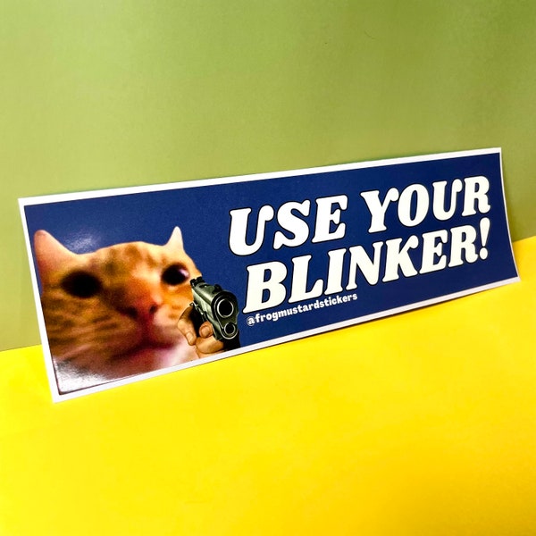 Use Your Blinker Bumper Sticker - Etsy