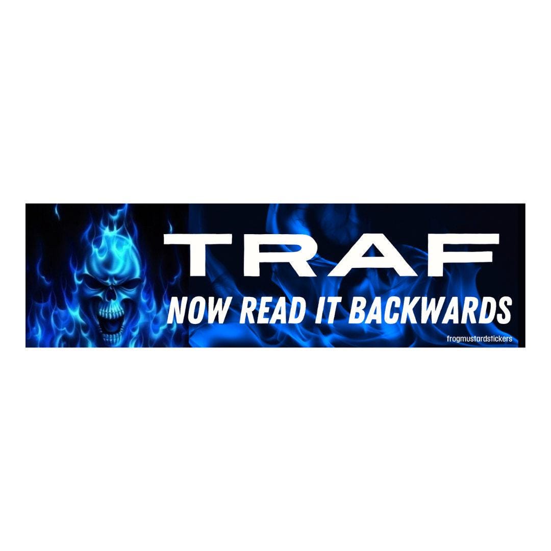 TRAF Now Read It Backwards Bumper Sticker or Magnet: Funny Car ...