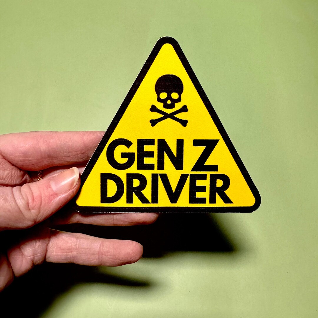 Gen Z Driver Warning Sticker: Funny Car Bumper/laptop Decal - Etsy