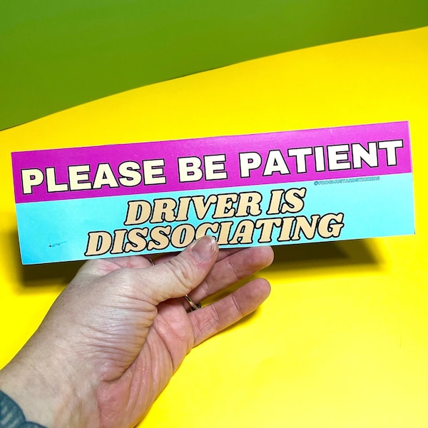 Please Be Patient Bumper Sticker - Etsy