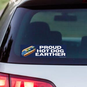 Proud Hot Dog Earther Bumper Sticker or Magnet: Gen Z Humor ...