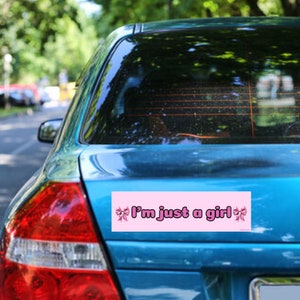 I'm Just a Girl Bumper Sticker or Magnet | Funny Sticker | 8.5" X 2.5 ...