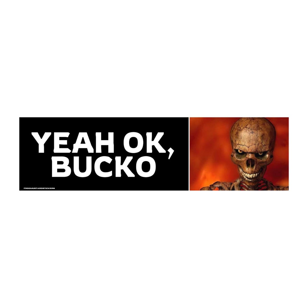 Yeah, OK Bucko Skull Sticker: Gen Z Meme Bumper Sticker or Magnet - Etsy
