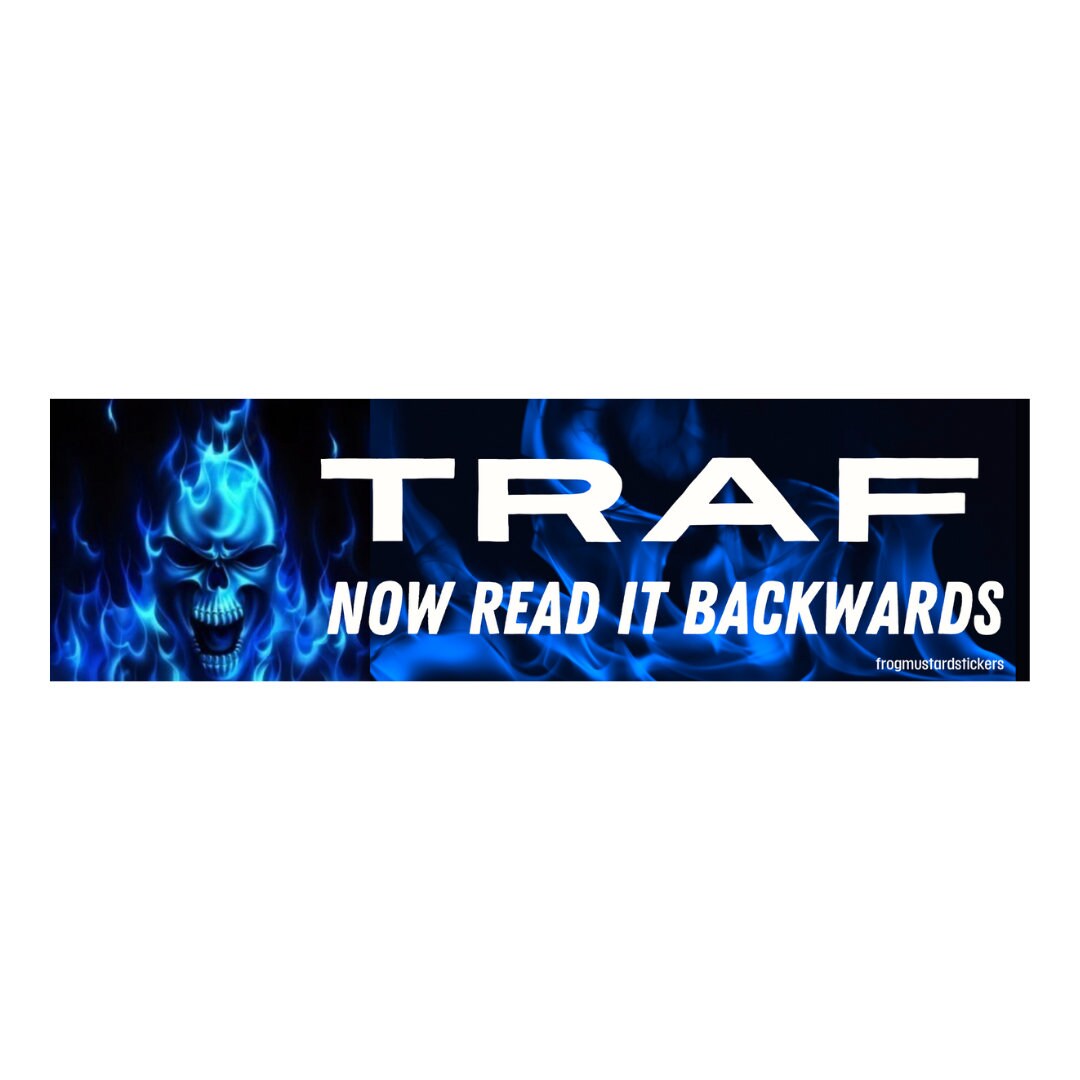 TRAF - Now Read It Backwards Bumper Sticker or Magnet | Funny Sticker ...