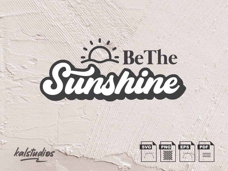 Be the Sunshine SVG, Inspirational Svg, Motivational SVG, Be the Light ...