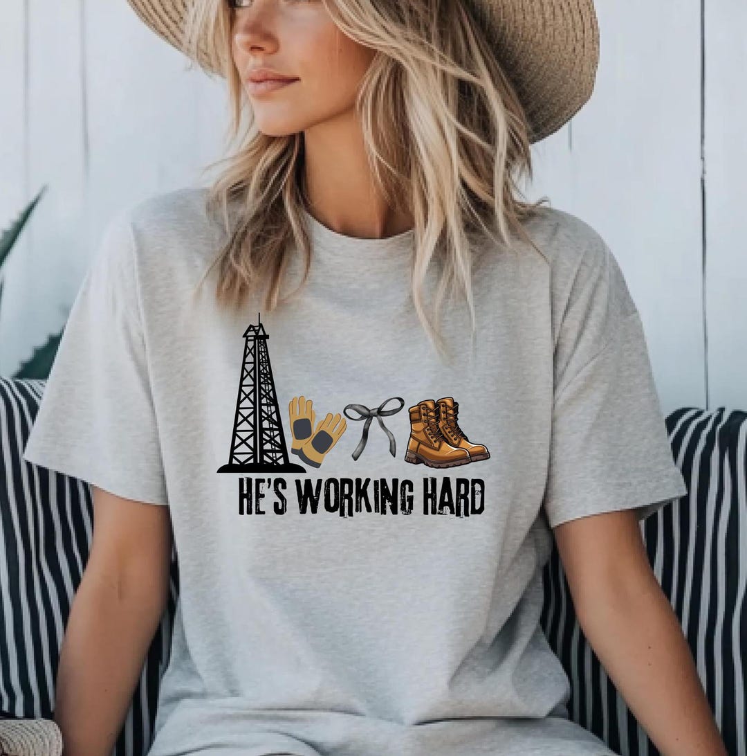 He's Working Hard Oil Rig Shirt, Her Rig Tee, Rig Wife, Her Oil Rig T ...