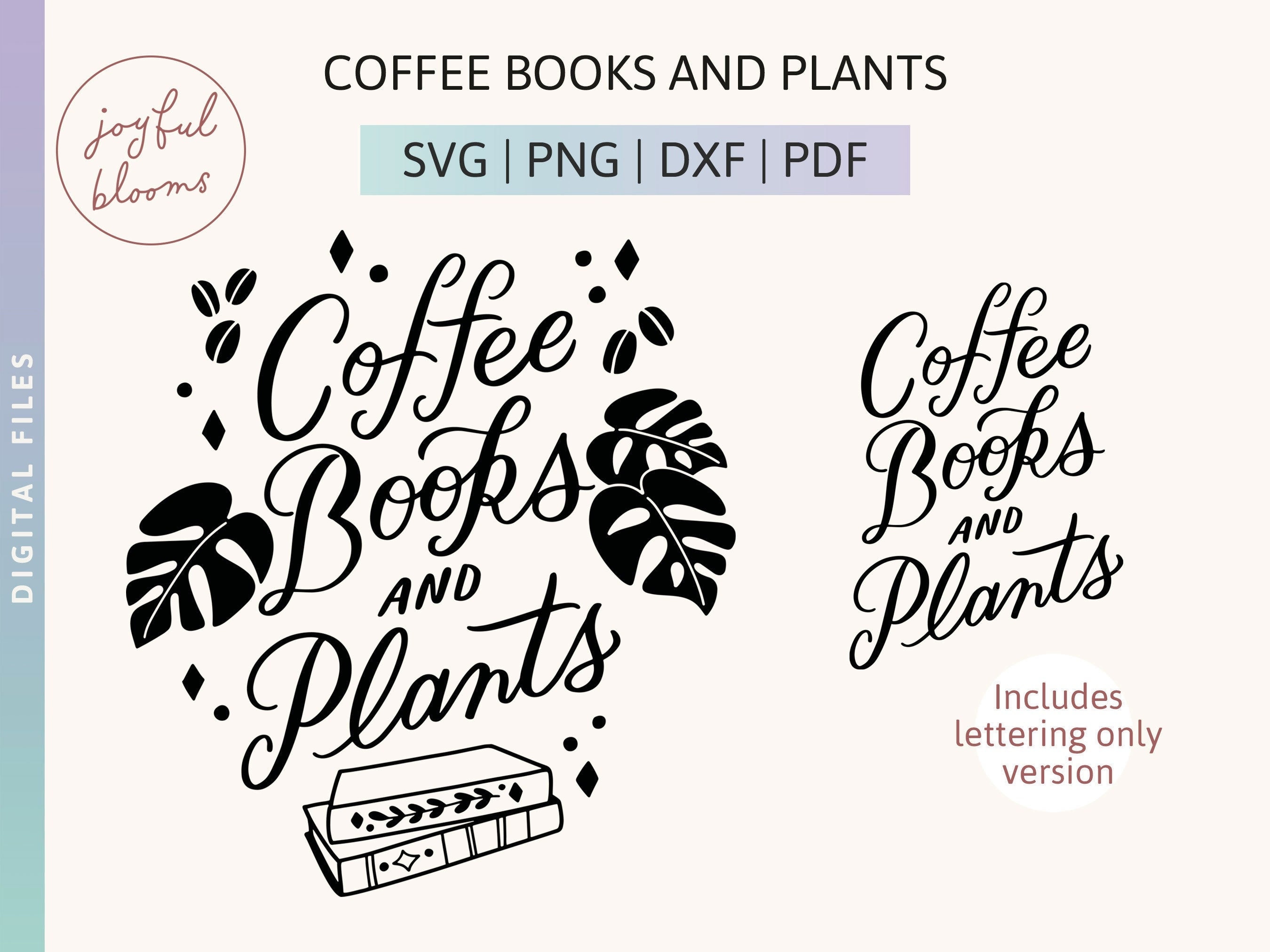 Coffee Books Plants SVG PNG DXF Files - Hand Drawn Monstera Books Beans ...