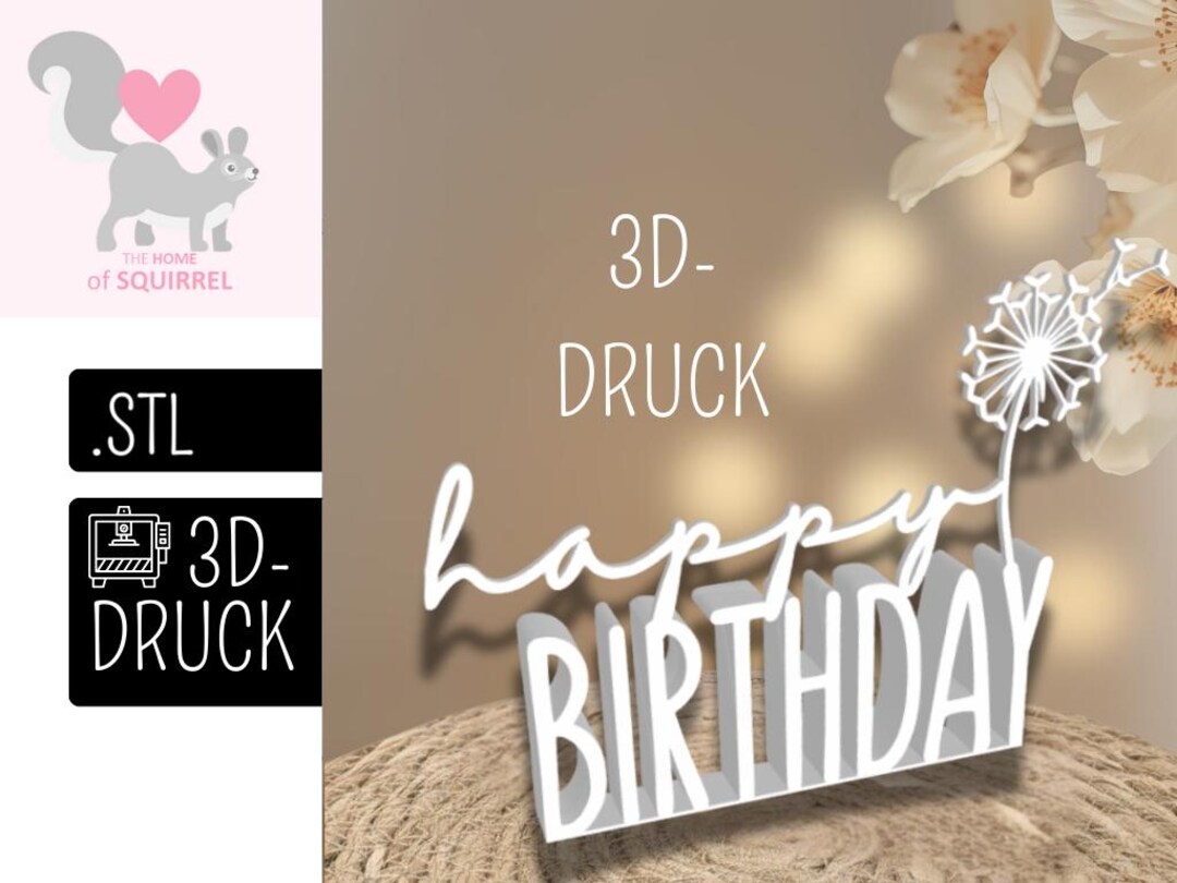 3D Printed STL File, Happy Birthday Dandelion, Delicate Gift, Birthday ...