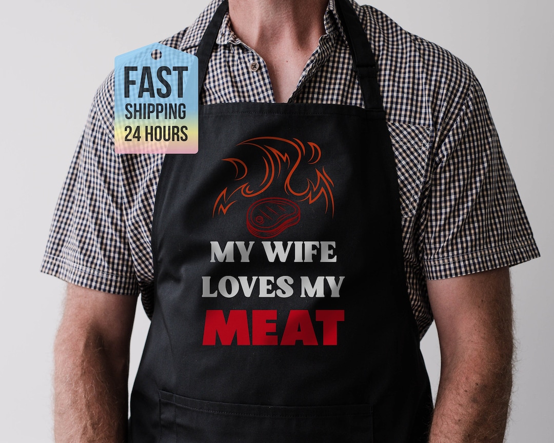 My Wife Loves My Meat Apron, Funny Apron, Grill Apron, Apron for Men ...