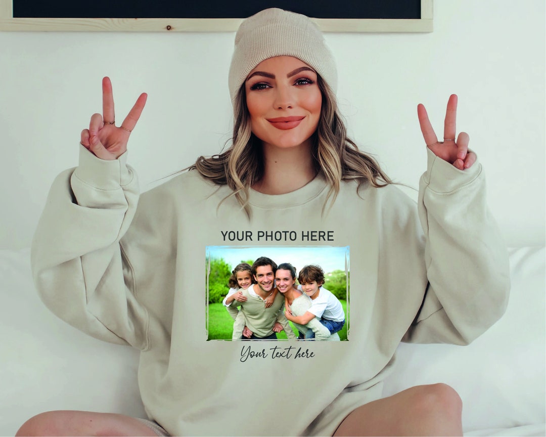 Custom Photo Sweatshirt, Birthday Photo Sweatshirt, Holiday Gift ...