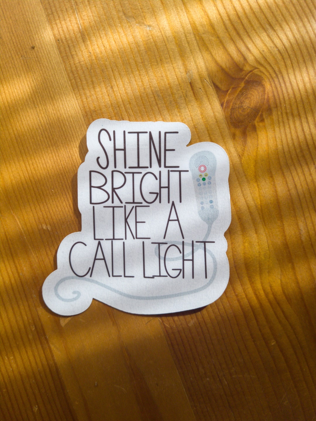 Shine Bright Like a Call Light Sticker, Healthcare Humor, Funny Nurse ...