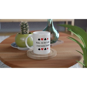 Bridge Game Mug With Card Suit Graphics – Enjoy Being Dummy in the ...