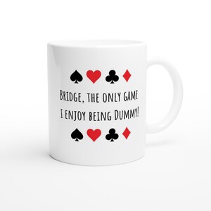 Bridge Game Mug With Card Suit Graphics – Enjoy Being Dummy in the ...