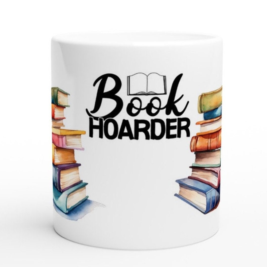 Book Mug 'book Hoarder' Slogan - Stack of Books Design Ideal Gift for ...