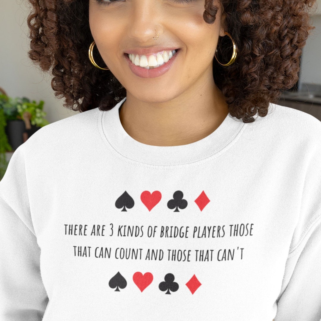 Funny Bridge Player Sweatshirt: Those That Can Count Slogan - Etsy